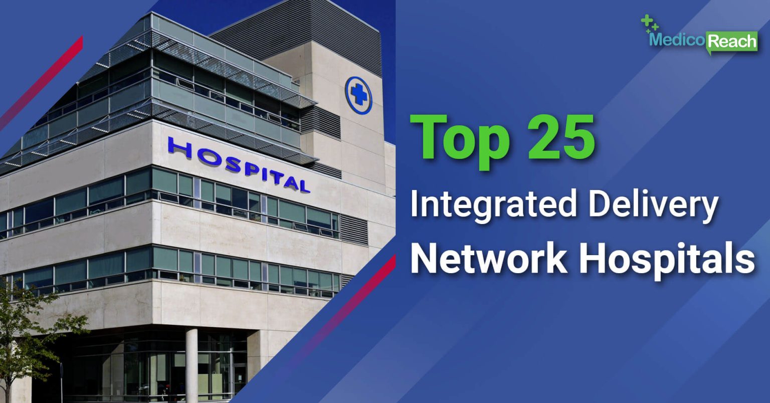 Top 25 Integrated Delivery Network Hospitals